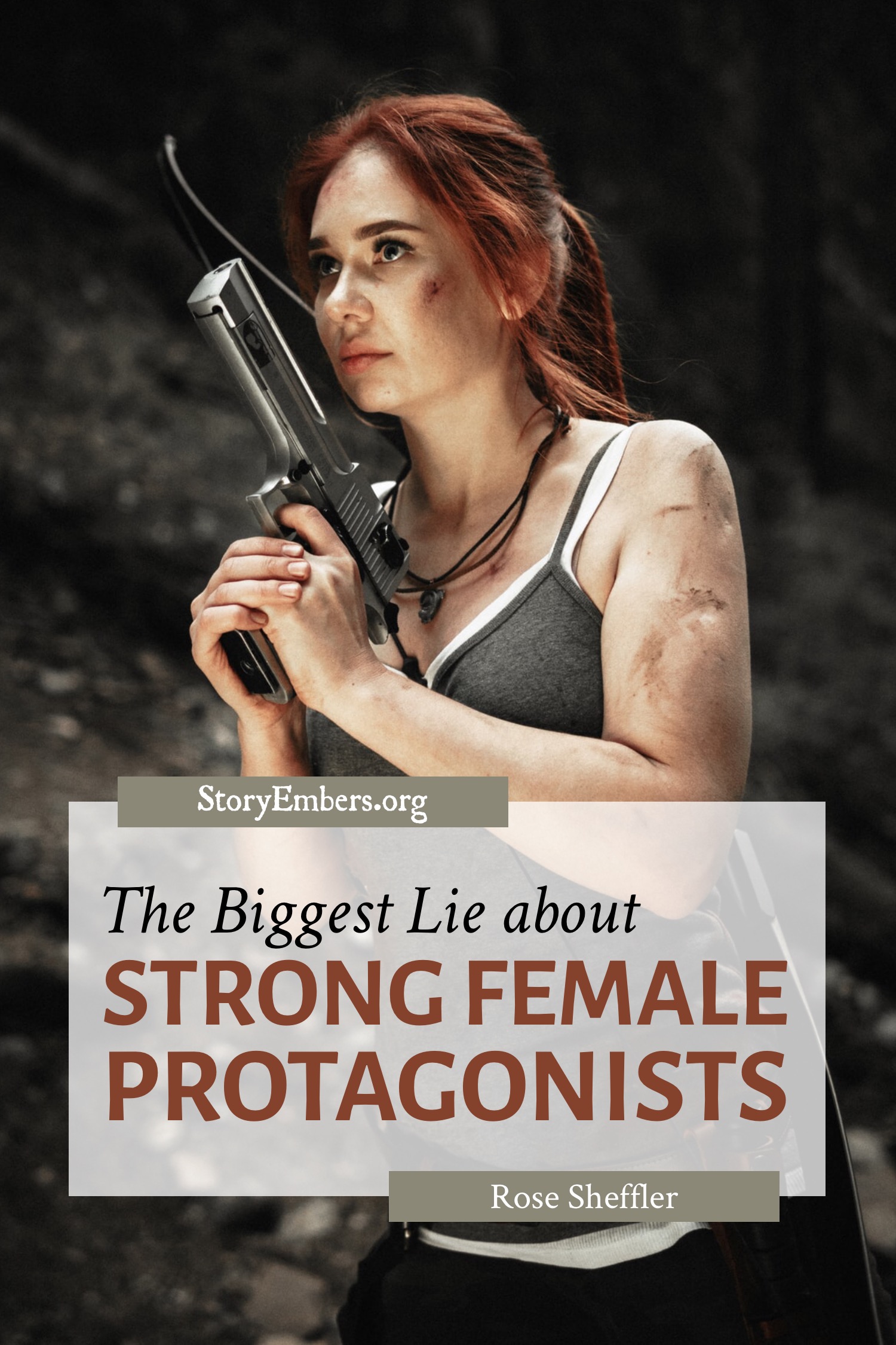 The Biggest Lie We Believe about Strong Female Protagonists - Story Embers