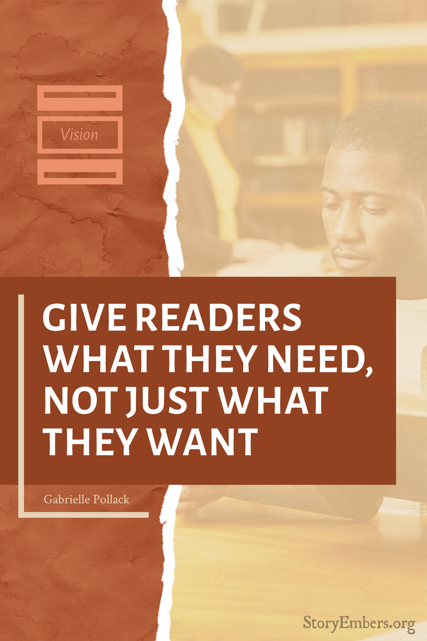 Give Readers What They Need, Not Just What They Want - Story Embers